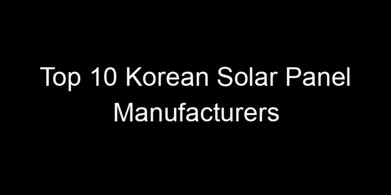 Top 10 Korean Solar Panel Manufacturers | TOP10KR