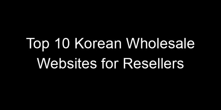 Top 10 Korean Wholesale Websites for Resellers | TOP10KR